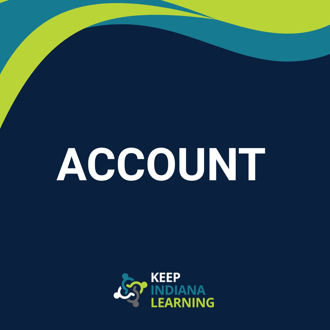 Account - Keep Indiana Learning