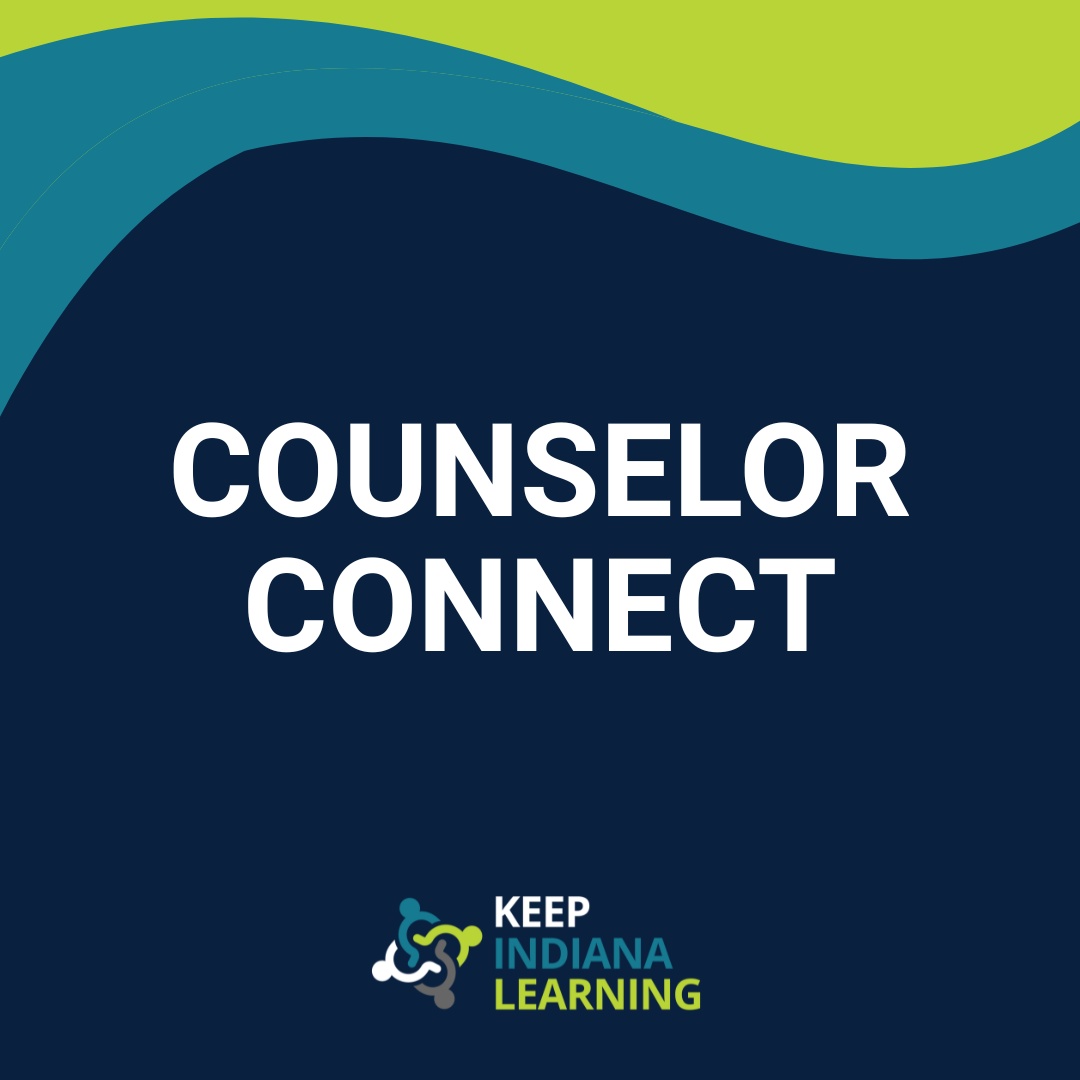 Counselor Connect - Keep Indiana Learning